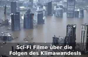 Die besten Sci-Fi Filme über Klimawandel und Klimakatastrophen ...